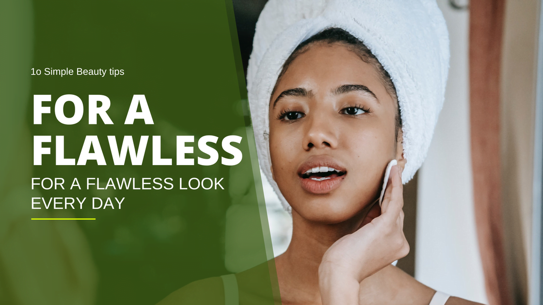 10 Simple Beauty Tips for a Flawless Look Every Day - Troop Pharmacy